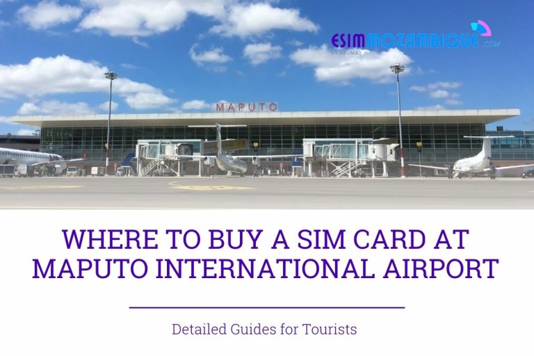 Best SIM Card at Maputo International Airport 2024